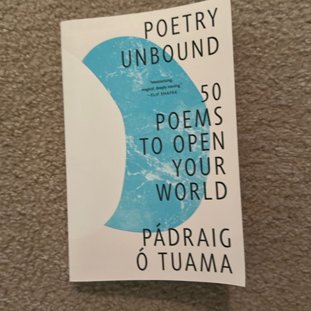 Poetry Unbound - 50 Poems to Open Your World by Pádraig Ó Tuama