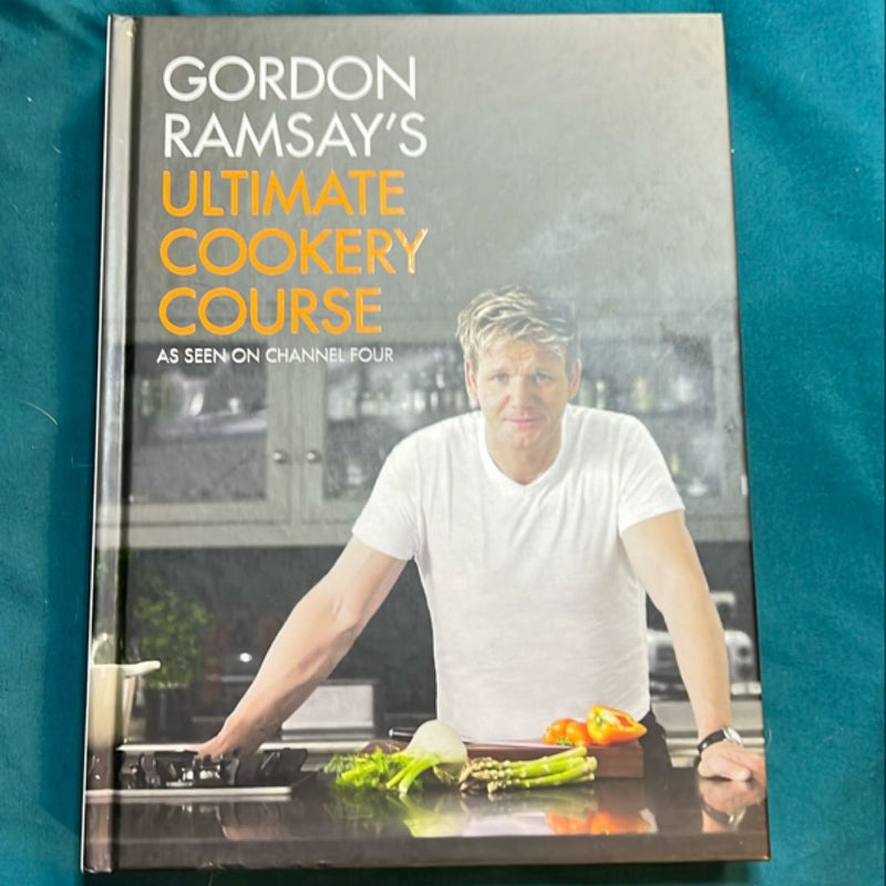 Gordon Ramsay's Ultimate Cookery Course by Gordon Ramsay
