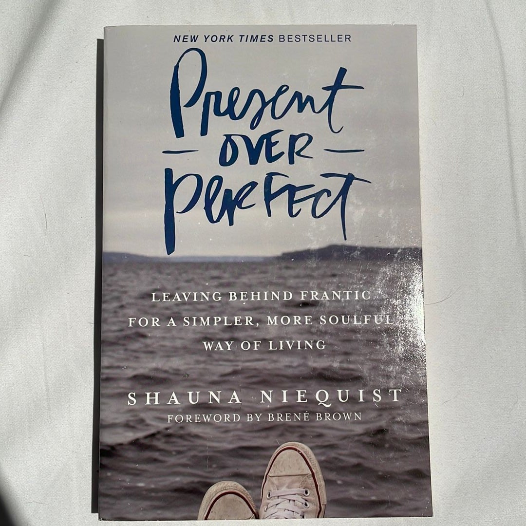 Present over Perfect by Shauna Neiquist, Paperback | Pangobooks