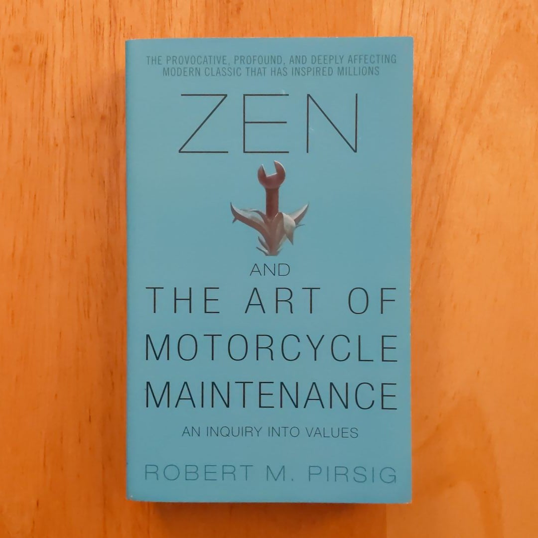 Zen and the Art of Motorcycle Maintenance by Robert M. Pirsig ...