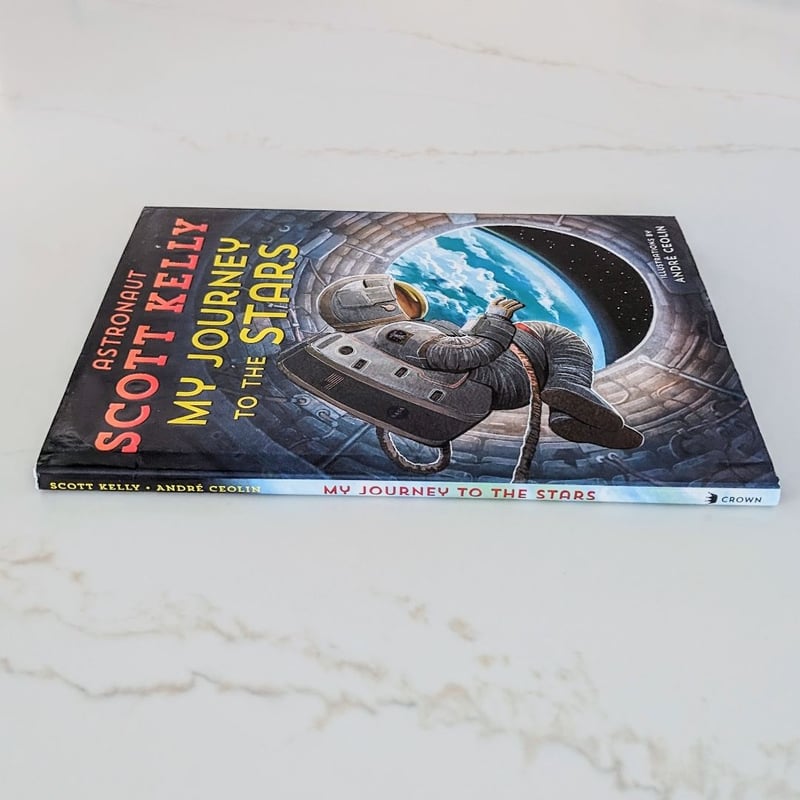 My Journey to the Stars by Scott Kelly