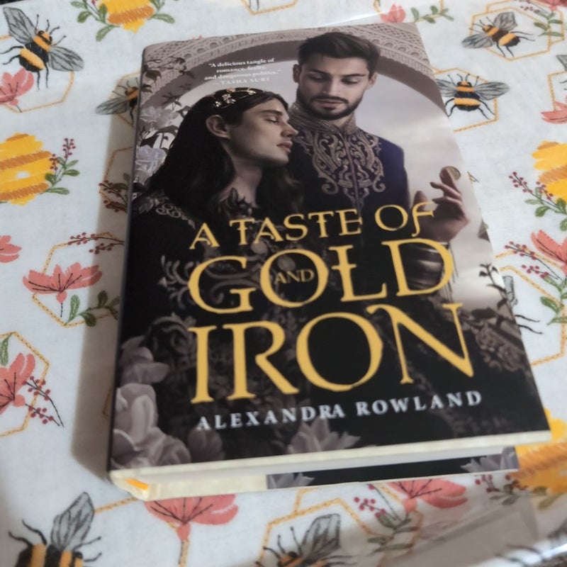 A Taste of Gold and Iron by Alexandra Rowland, Hardcover | Pangobooks