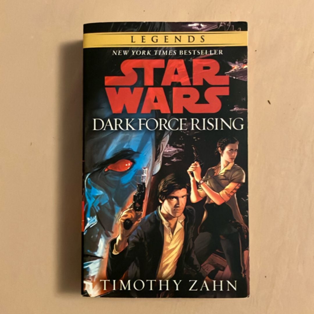 Dark Force Rising: Star Wars Legends (the Thrawn Trilogy) by Timothy ...