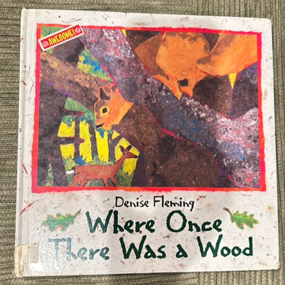 Where Once There Was a Wood by Denise Fleming