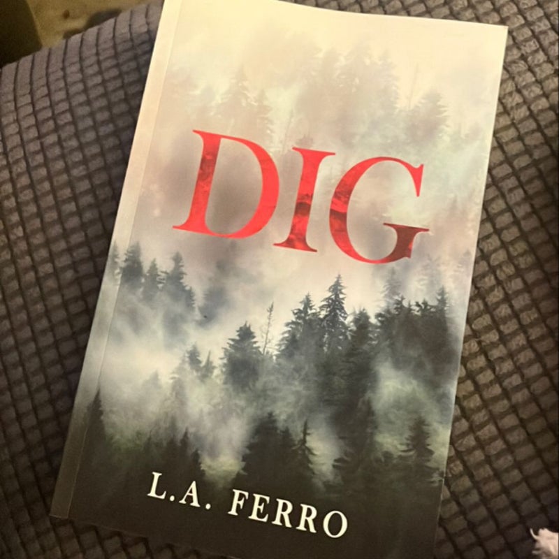 DIG: Special Edition by L. A. Ferro