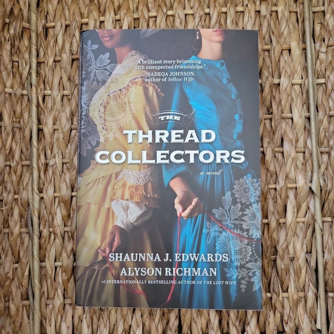 The Thread Collectors by Shaunna J. Edwards, Alyson Richman