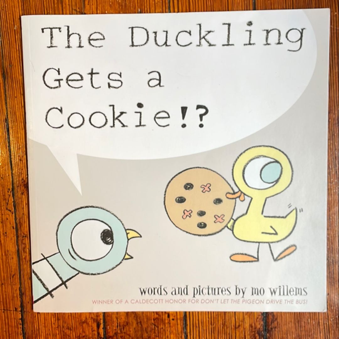The Duckling Gets a Cookie by Mo Willems, Paperback | Pangobooks