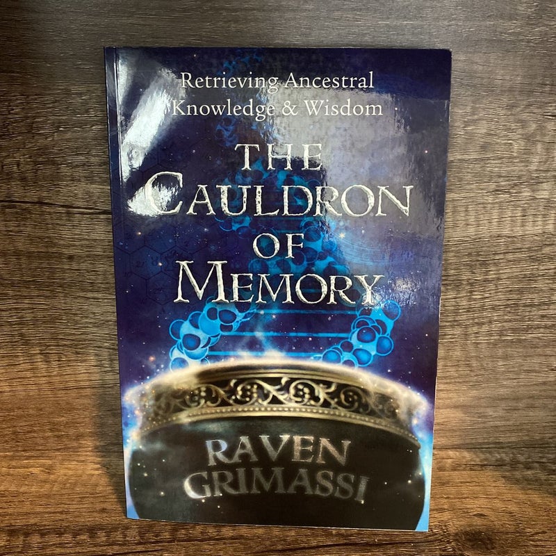 The Cauldron of Memory by Raven Grimassi