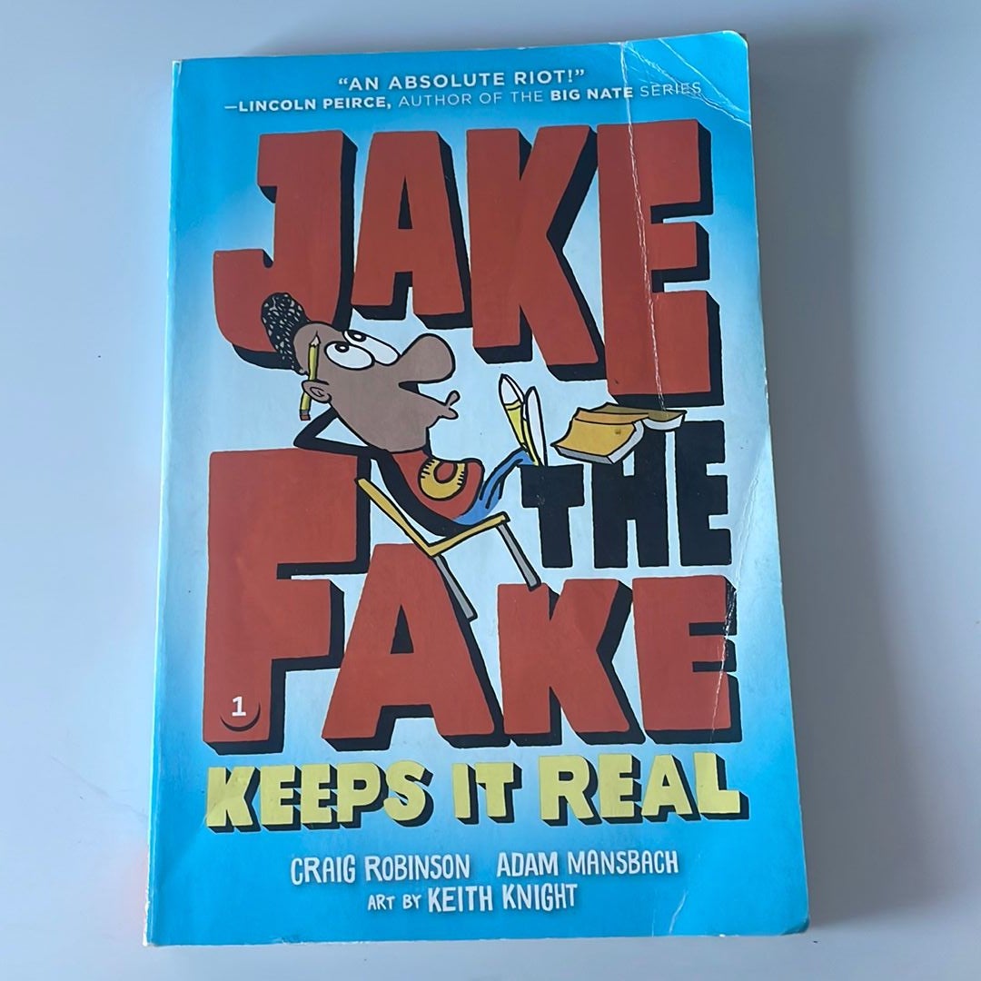 Jake the Fake Keeps It Real by Craig Robinson, Adam Mansbach