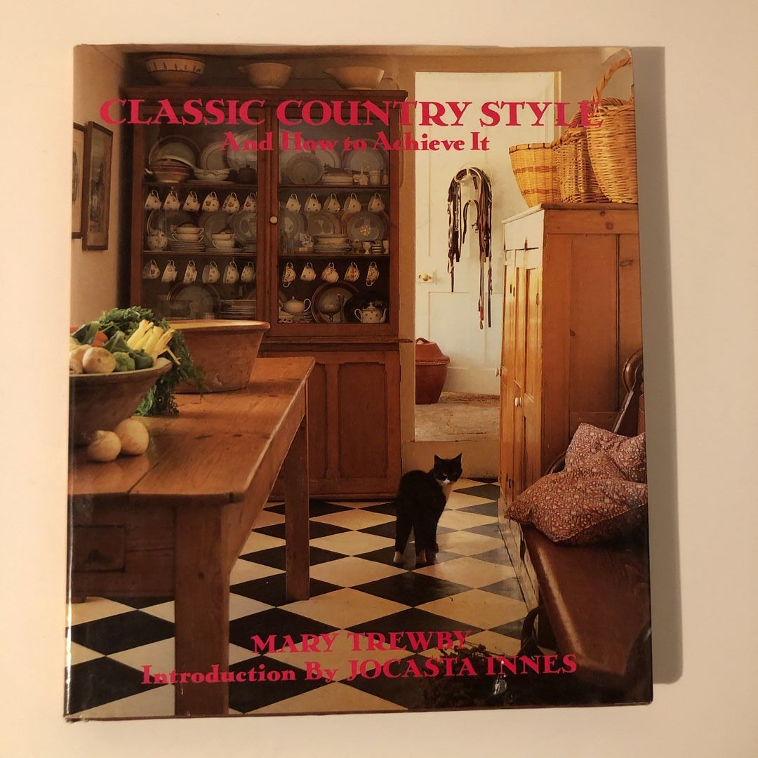 Classic Country Style by Mary Trewby, Jocasta Innes