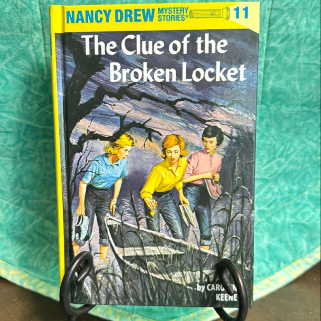 Nancy Drew 11: the Clue of the Broken Locket by Carolyn Keene