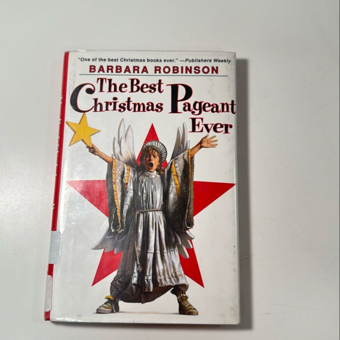 The Best Christmas Pageant Ever by Barbara Robinson