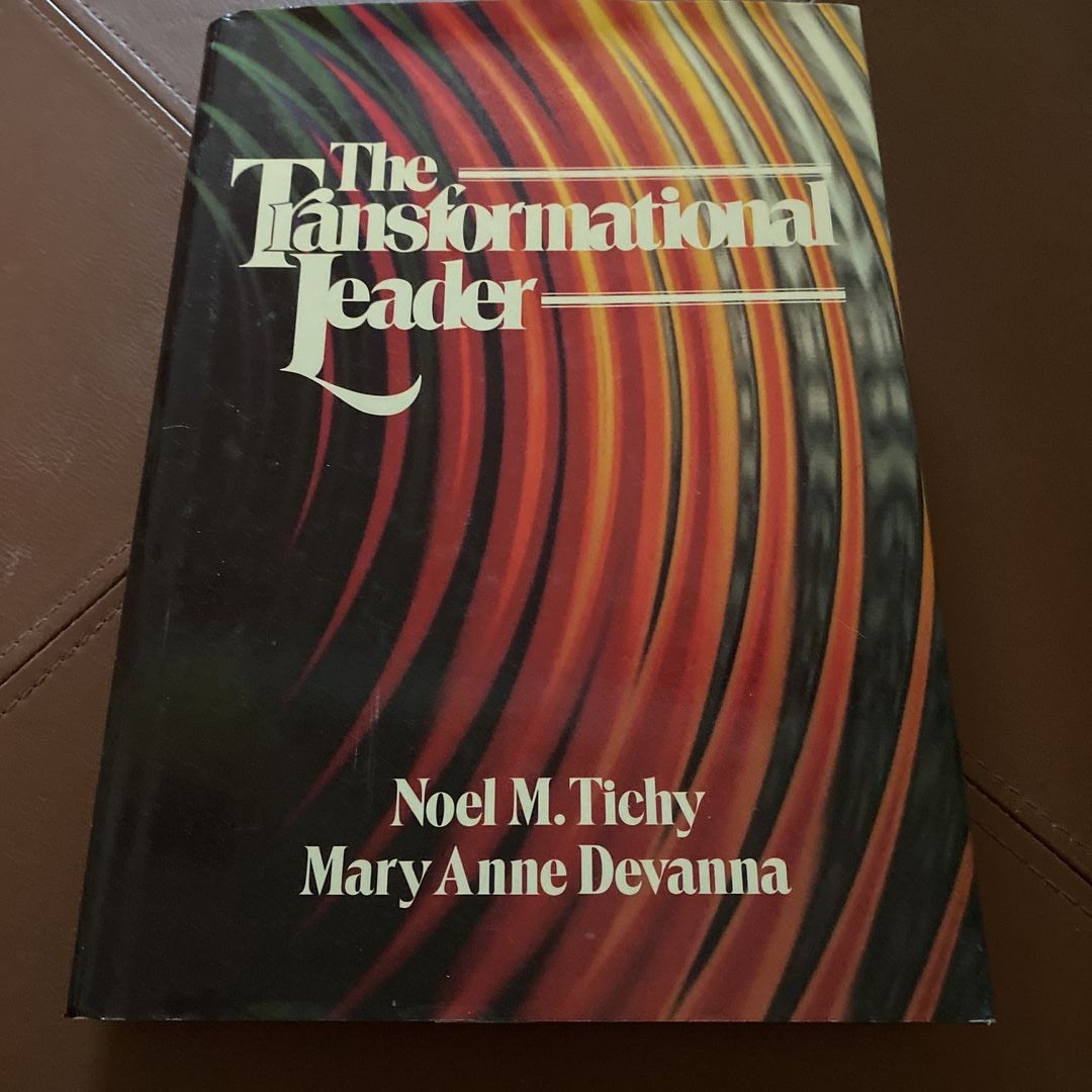 The Transformational Leader by Noel M. Tichy, Mary Anne Devanna