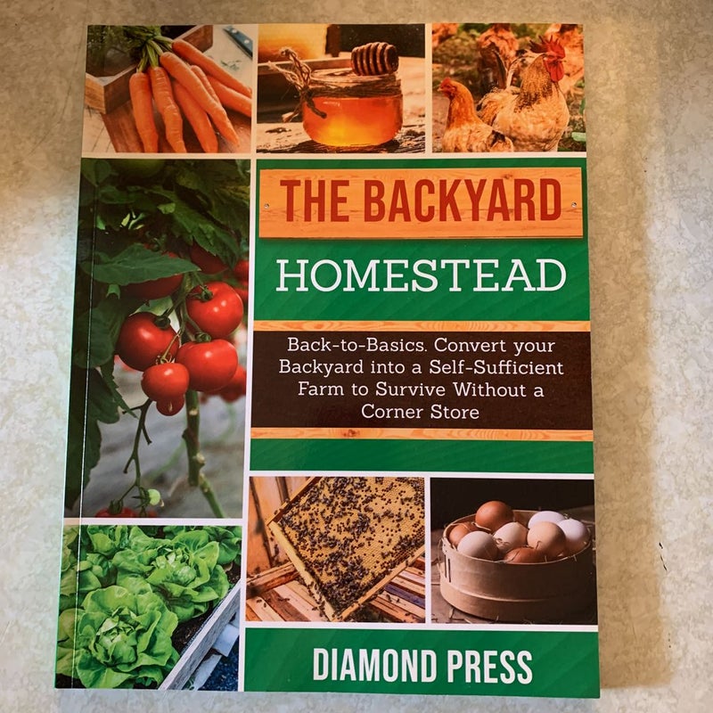 The Backyard Homestead by Diamond Press, Paperback | Pangobooks