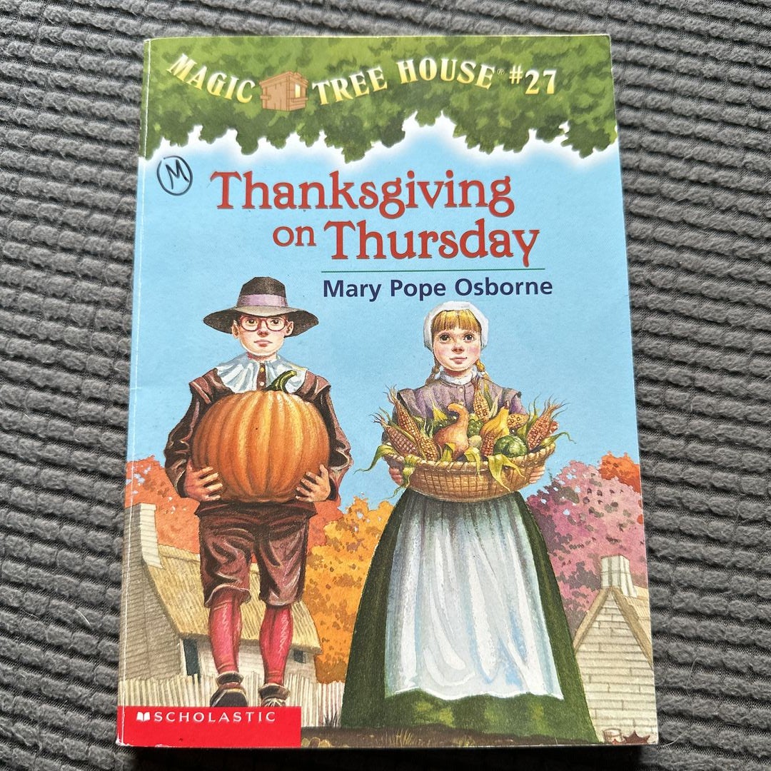 Magic Tree House #27: Thanksgiving on Thursday by Mary Pope Osborne ...