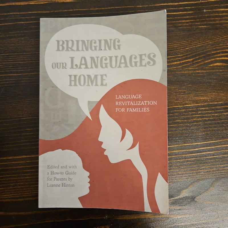 Bringing Our Languages Home by Leanne Hinton