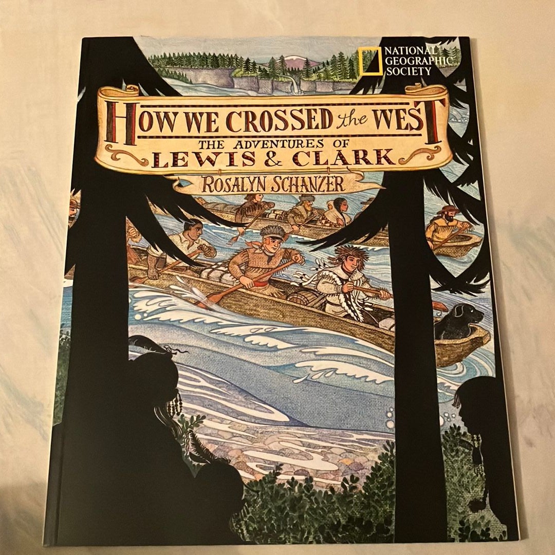 How We Crossed the West by Rosalyn Schanzer
