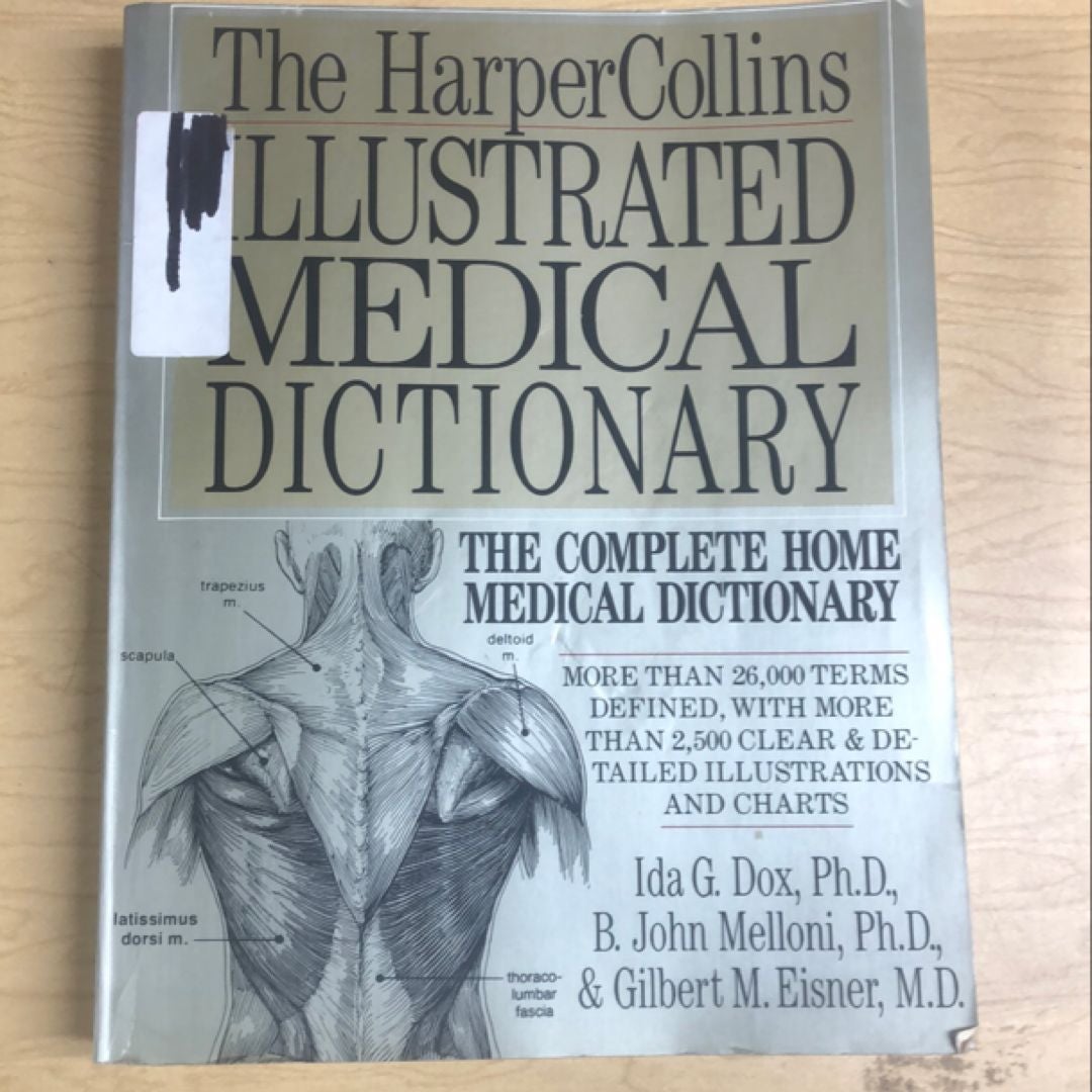 HarperCollins Illustrated Medical Dictionary by Ida G. Dox, Gilbert M. Eisner, B. John Melloni