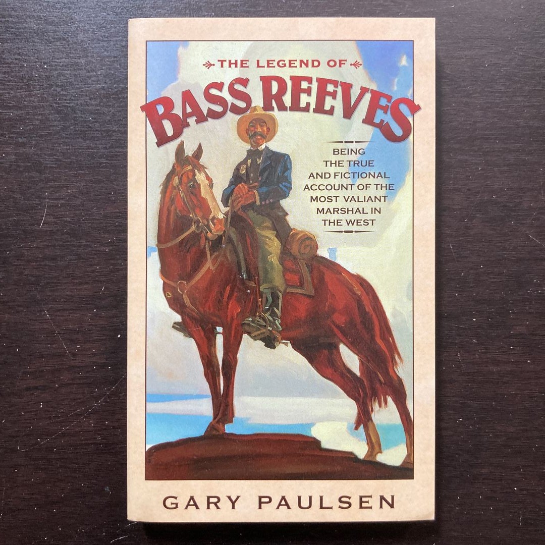 The Legend of Bass Reeves by Gary Paulsen