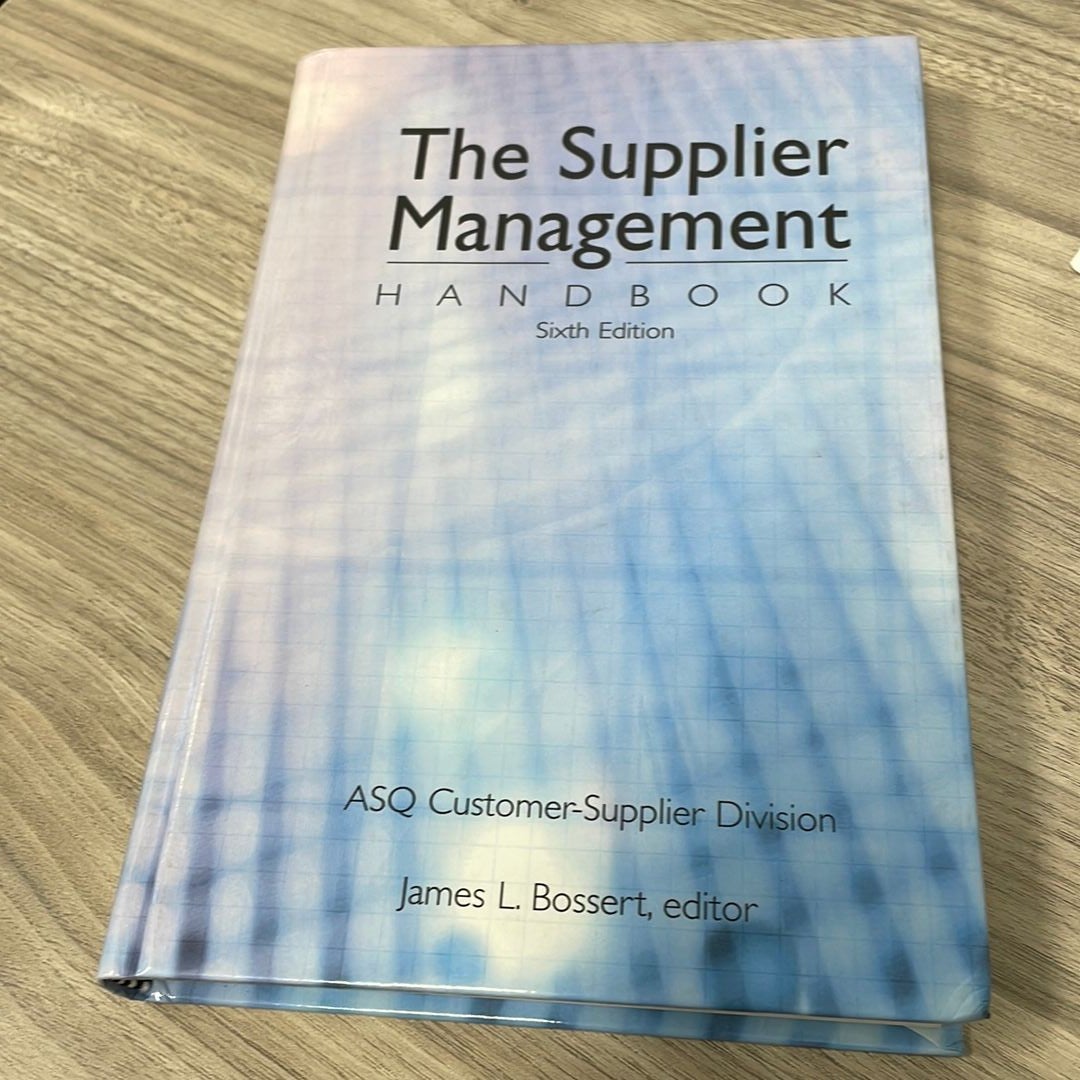 The Supplier Management Handbook by James L. Bossert