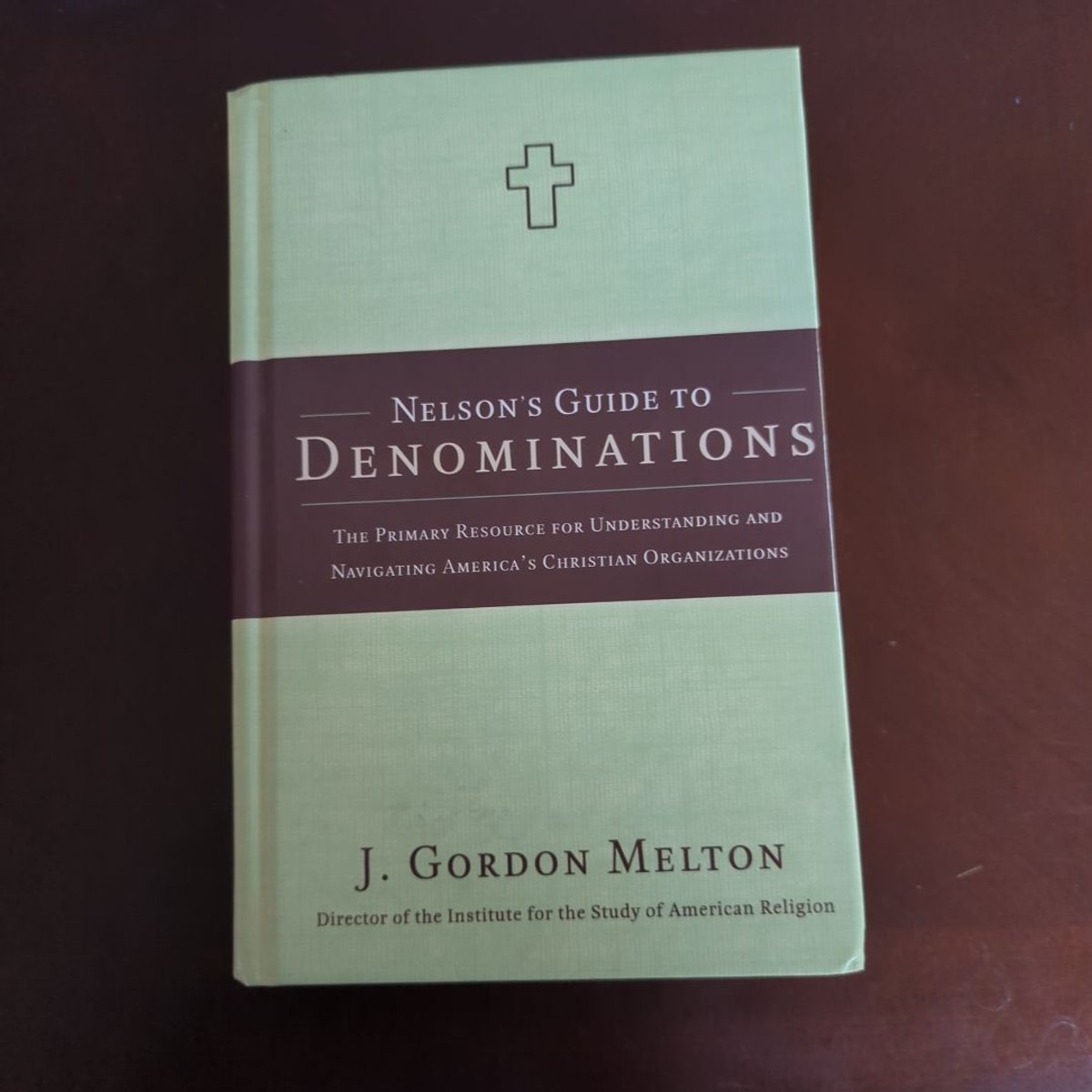 Nelson's Guide to Denominations by J. Gordon Melton