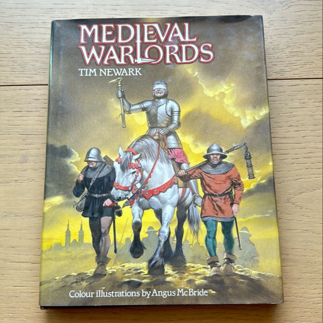 Medieval Warlords by Tim Newark