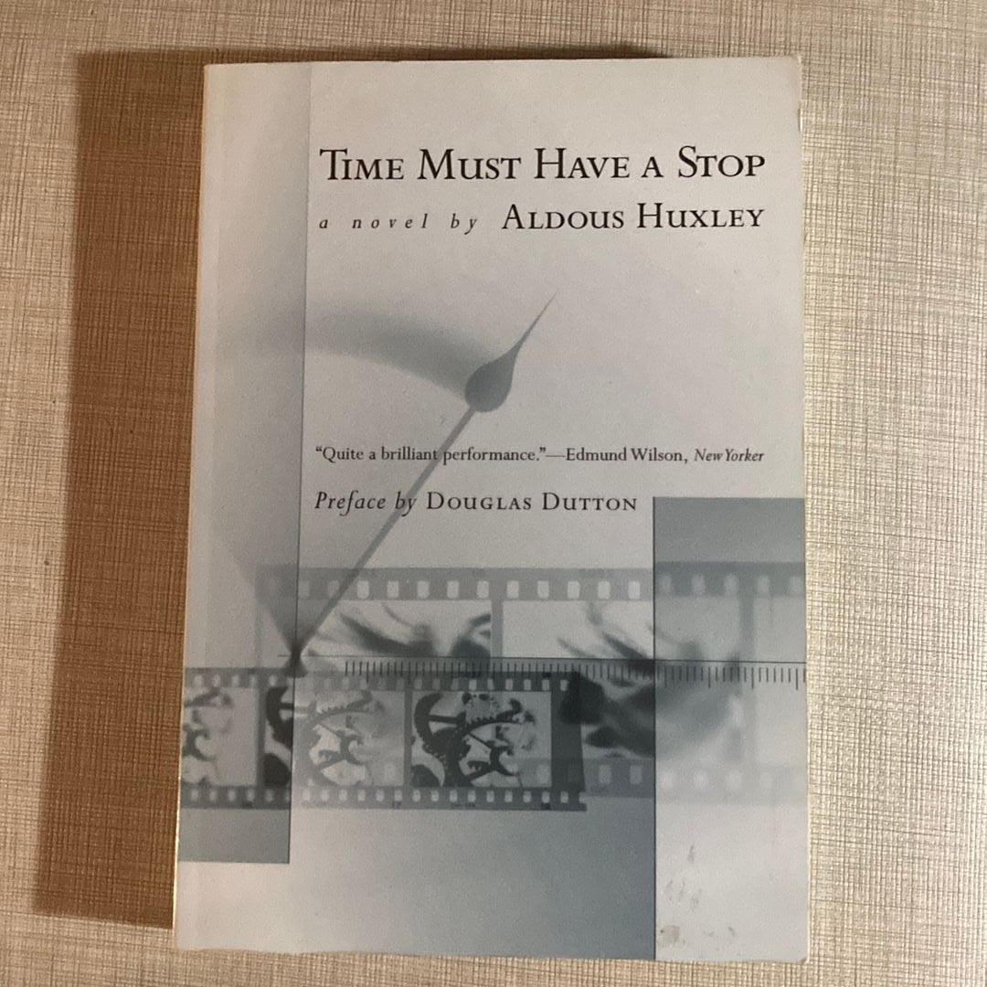Time Must Have a Stop by Aldous Huxley, Douglas Dutton