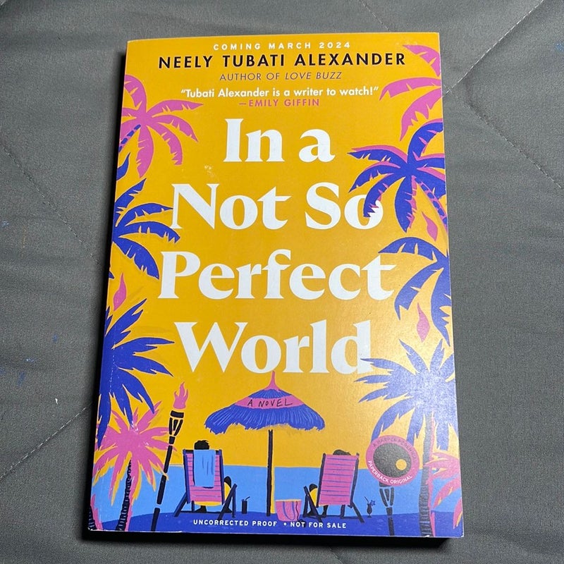 In a Not So Perfect World ARC by Neely Tubati Alexander, Paperback ...