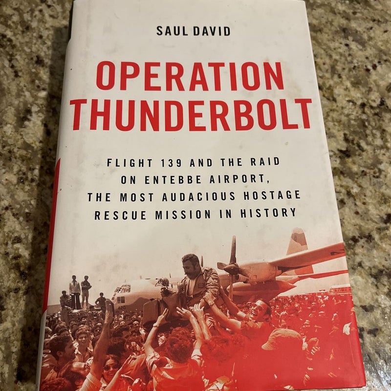 Operation Thunderbolt by Saul David, Hardcover | Pango Books
