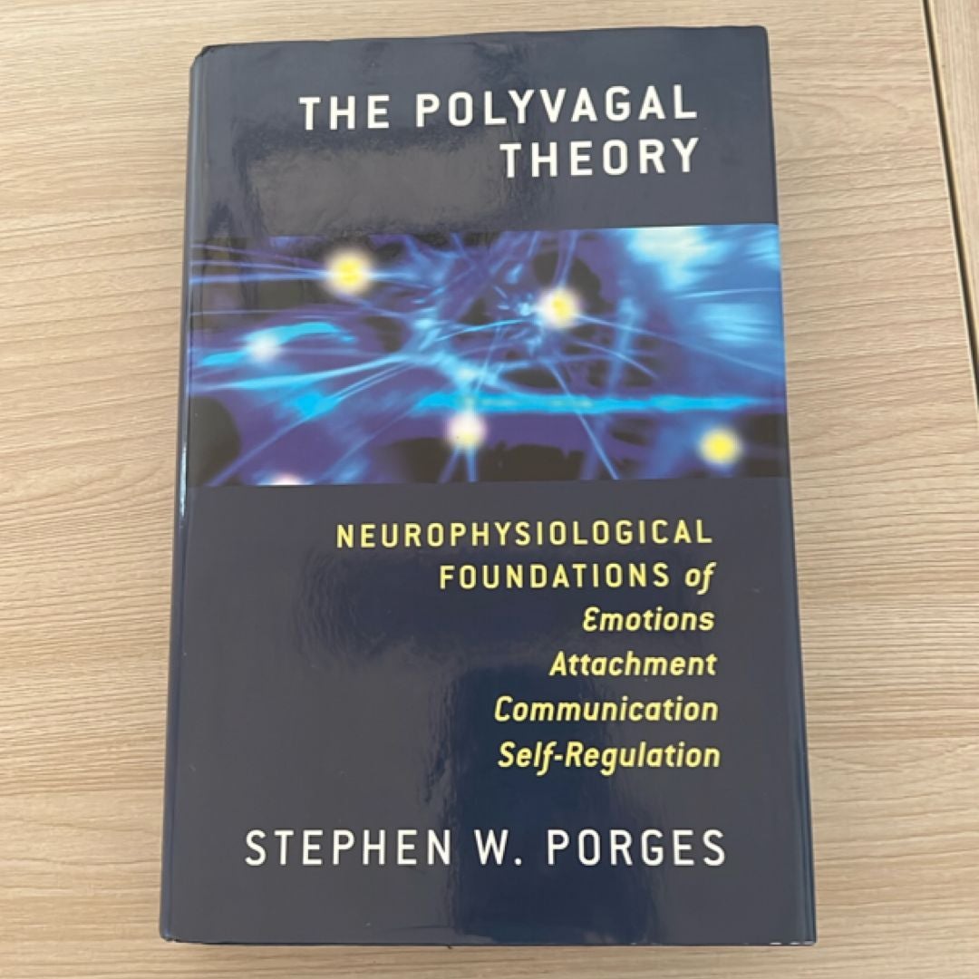 The Polyvagal Theory by Stephen W. Porges