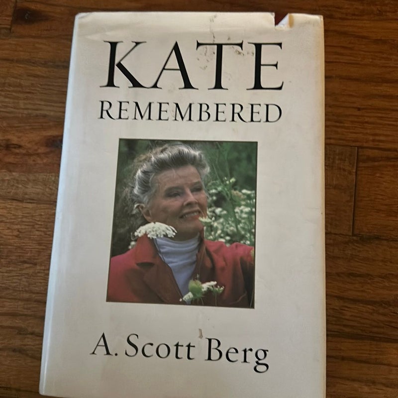 Kate Remembered by A. Scott Berg, Hardcover | Pangobooks