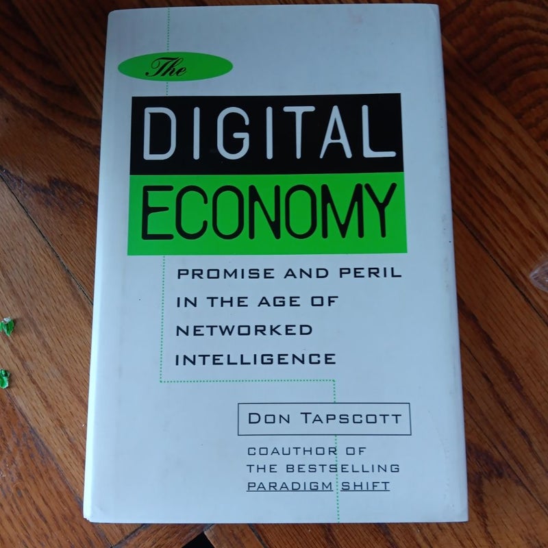 The Digital Economy ANNIVERSARY EDITION: Rethinking Promise and Peril in the Age of Networked ...