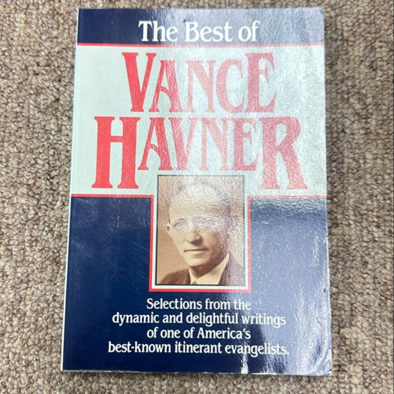 The Best of Vance Havner by Vance H. Havner
