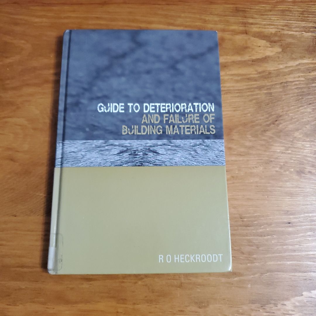 Guide to the Deterioration and Failure of Building Materials by R. O ...