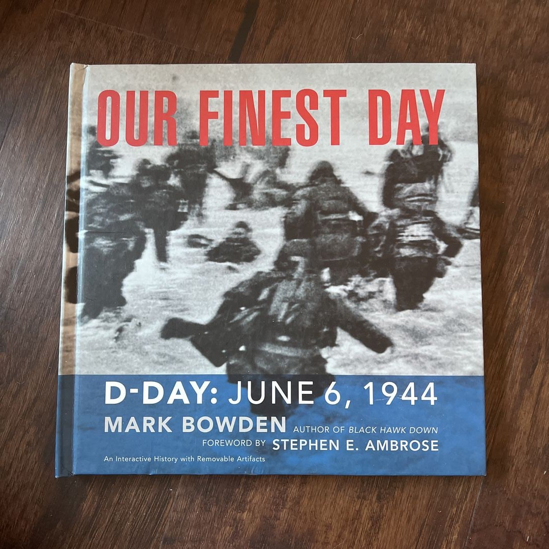 Our Finest Day by Mark Bowden, Stephen E. Ambrose