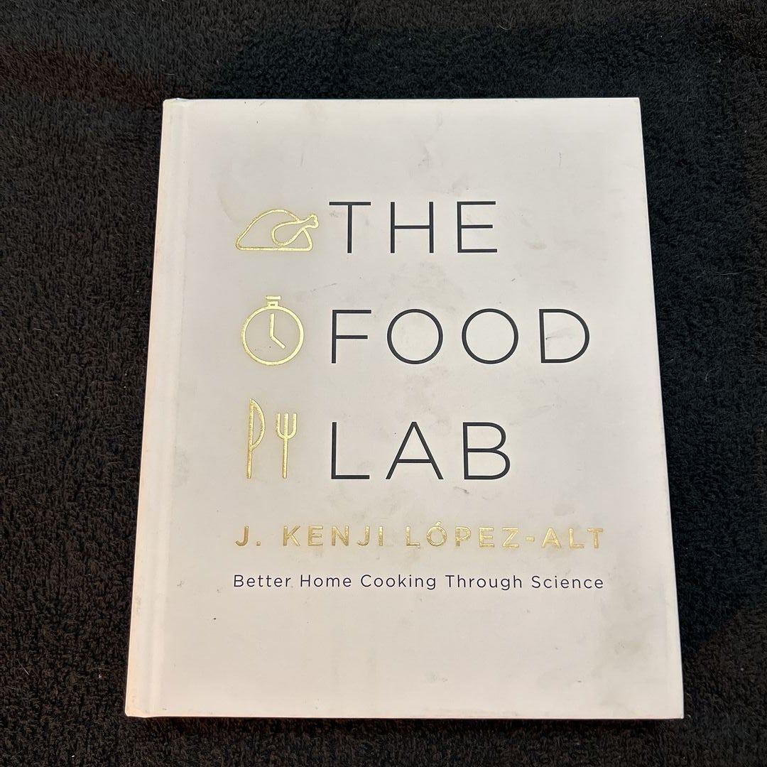 The Food Lab Better Home Cooking Through Science