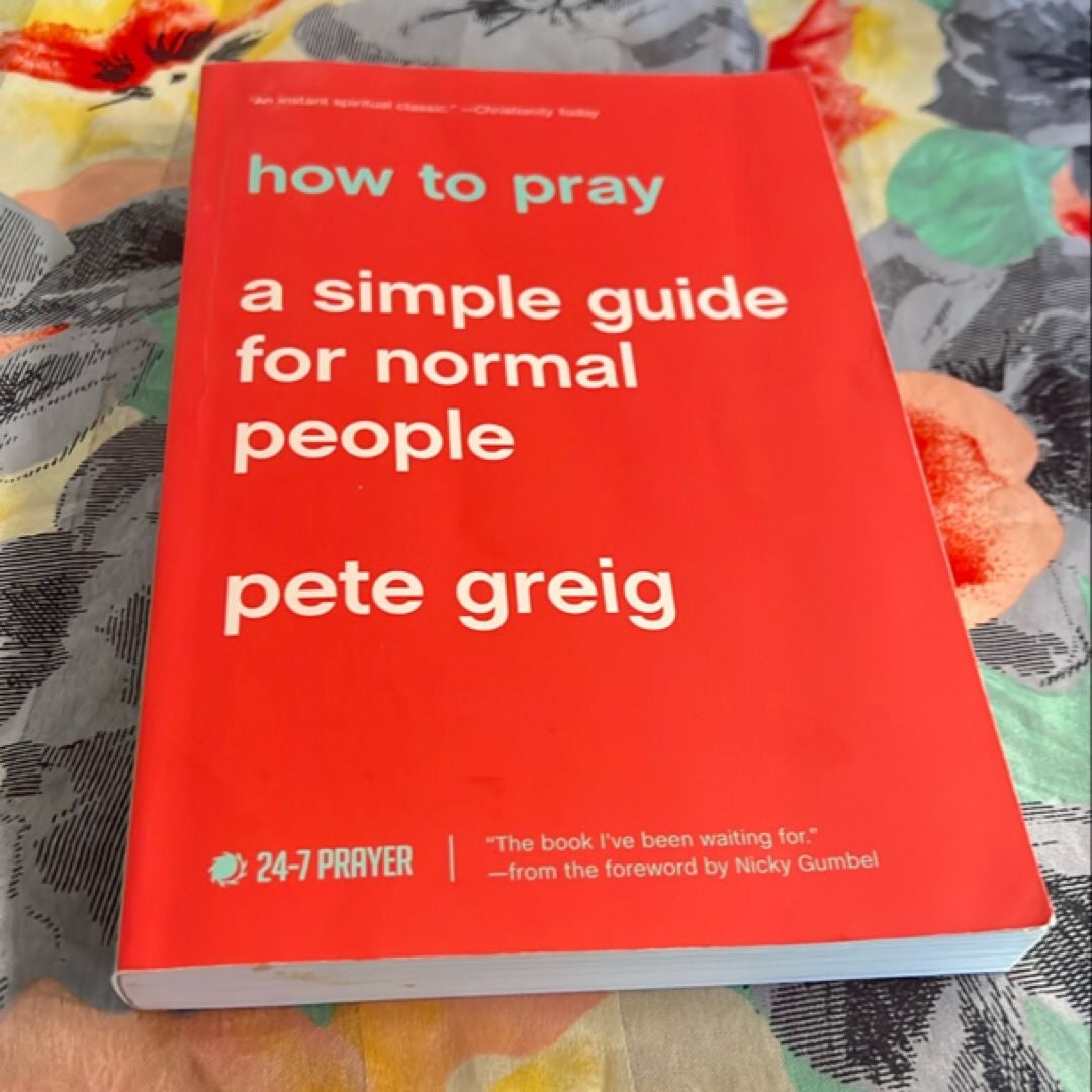How to Pray by Pete Greig
