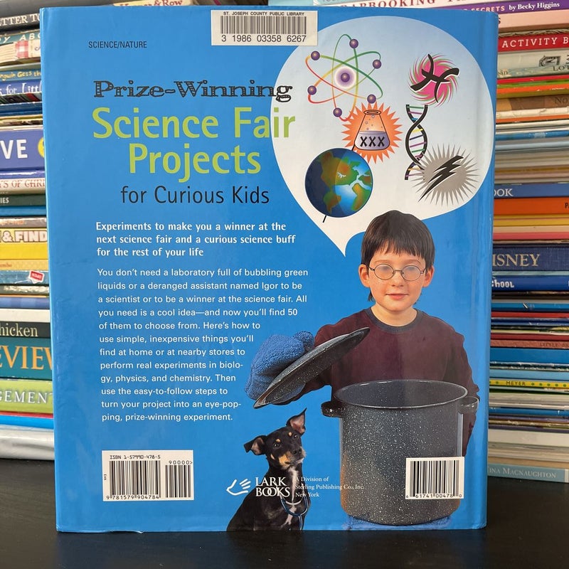 Prize-Winning Science Fair Projects for Curious Kids by Joe Rhatigan ...