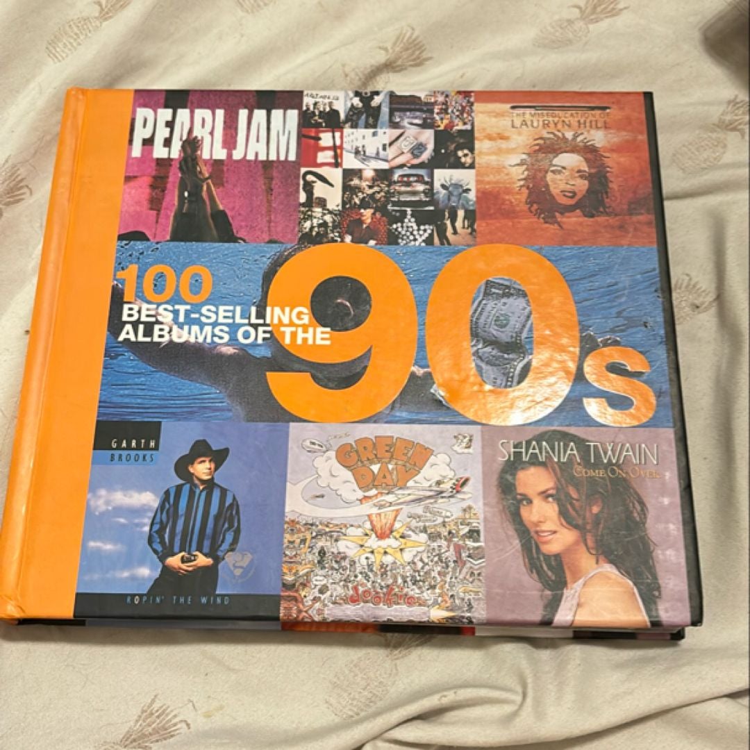 100 Best-Selling Albums of The 90s by Peter Dodd, Justin Cawthorne, Chris Barrett, Dan Auty