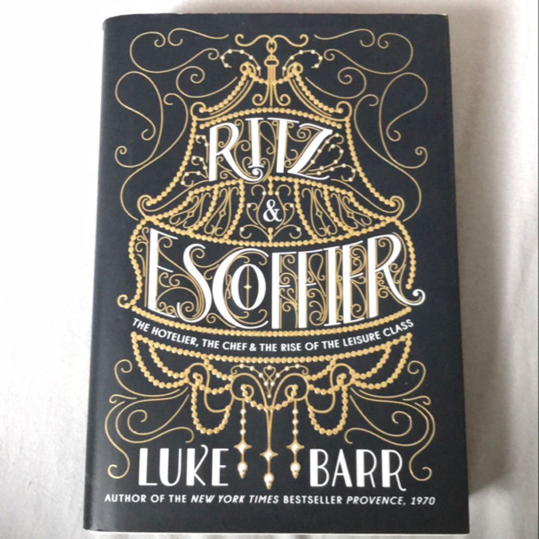 Ritz and Escoffier by Luke Barr