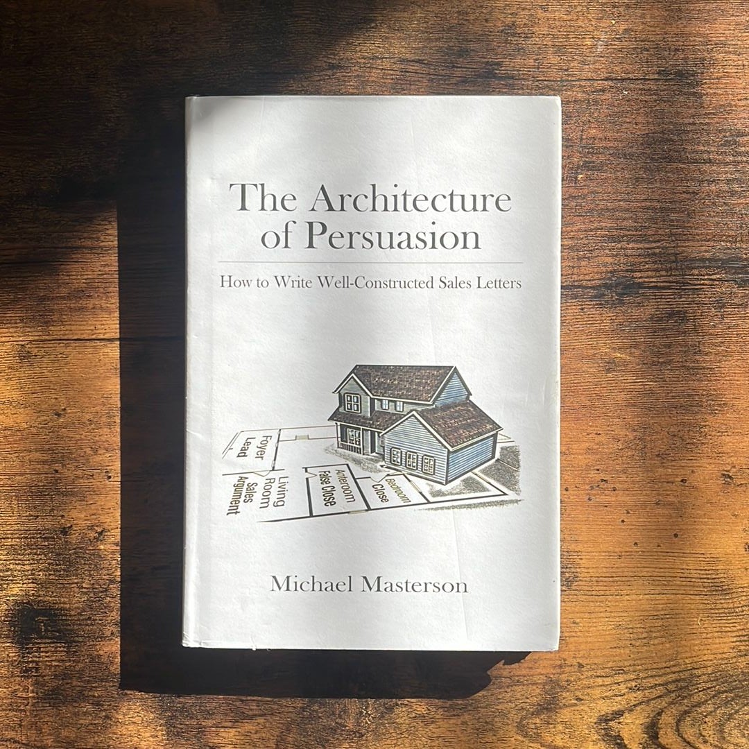 The Architecture of Persuasion by Michael Masterson, Hardcover | Pangobooks