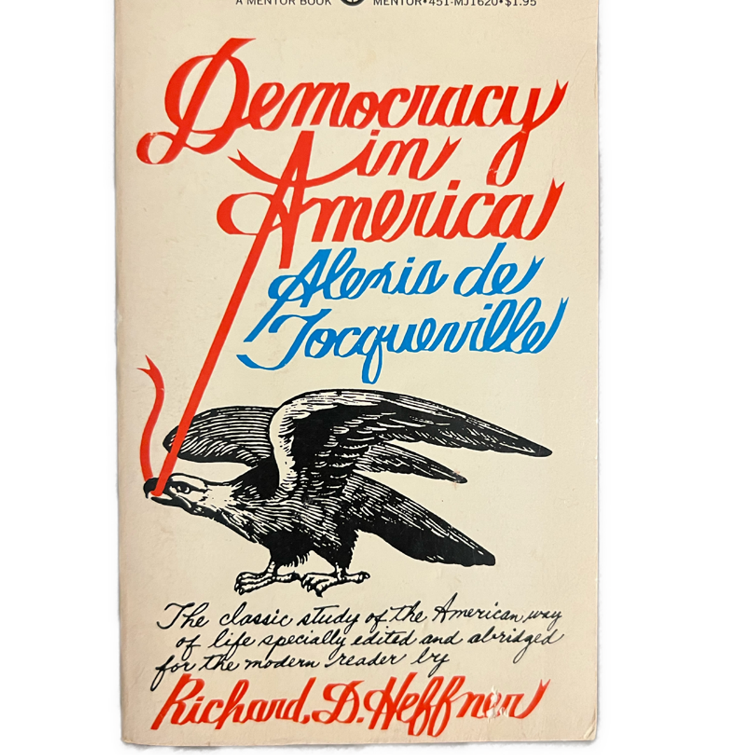 Democracy in America by Richard D. Heffner , Paperback | Pangobooks
