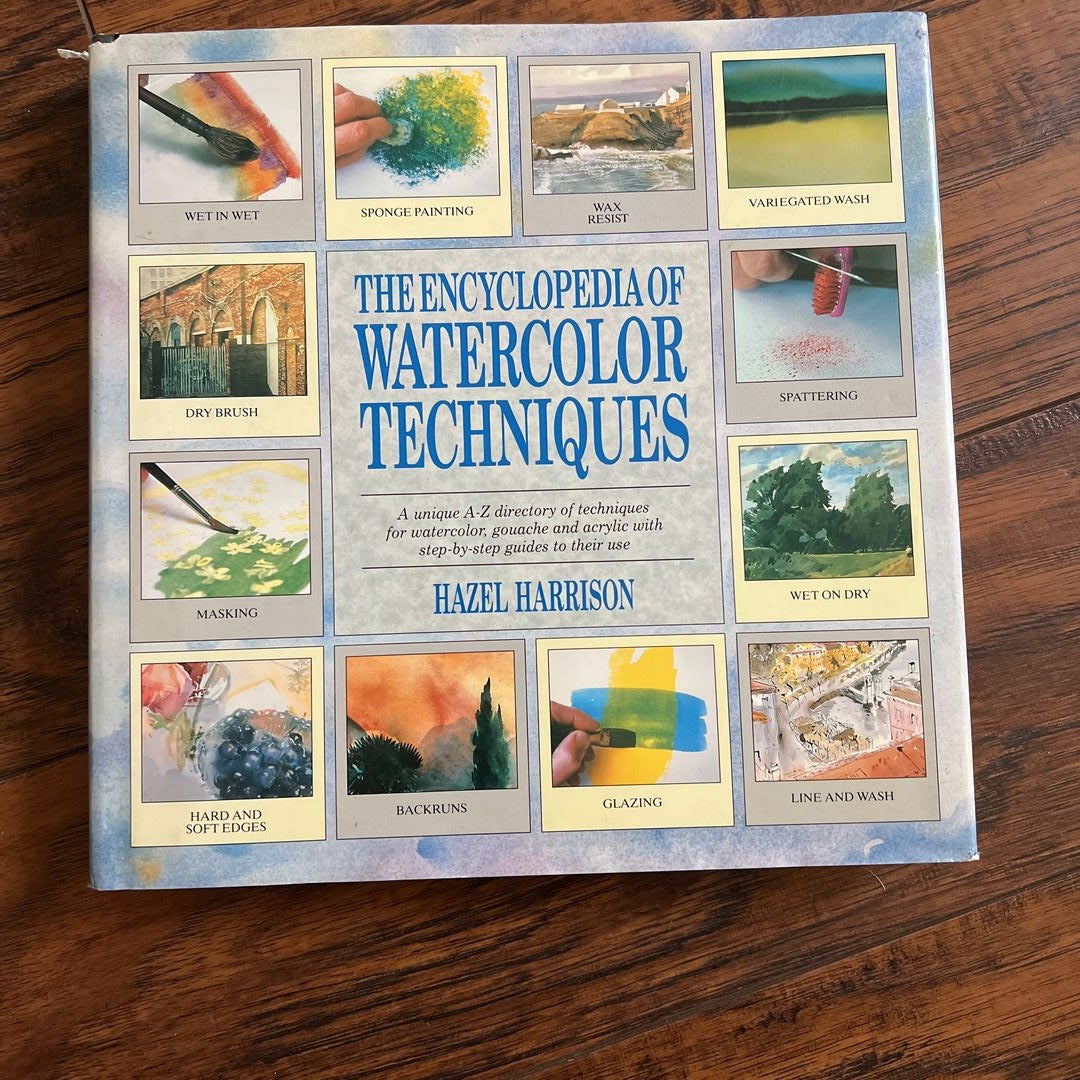 The Encyclopedia of Watercolor Techniques by Hazel Harrison, Diana Craig