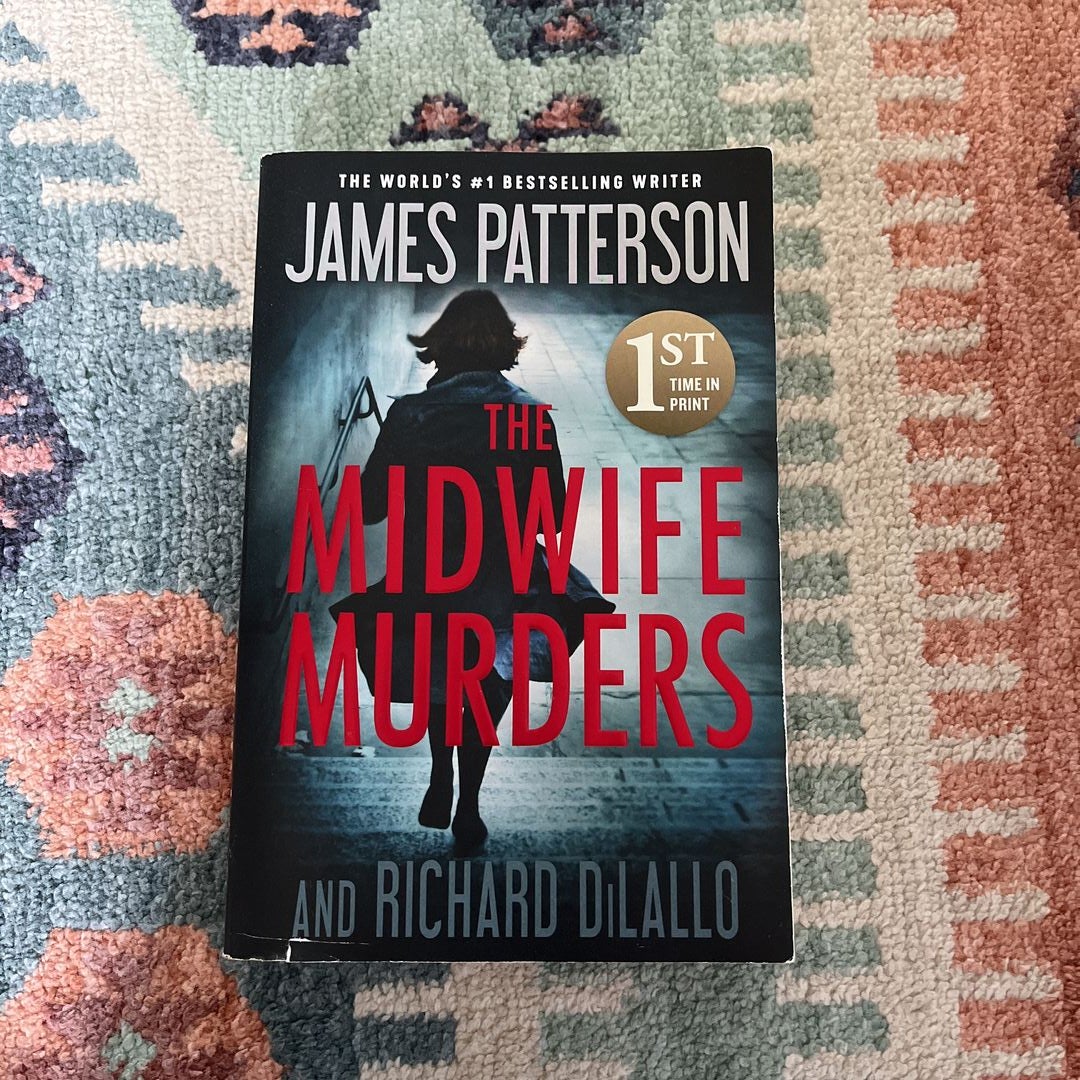 The Midwife Murders by James Patterson, Richard DiLallo
