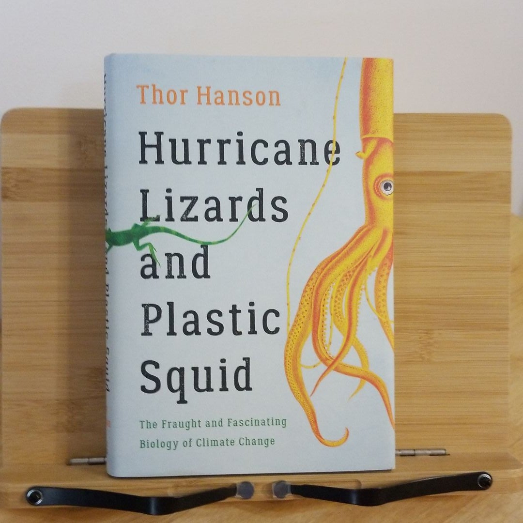 Hurricane Lizards and Plastic Squid by Thor Hanson, Hardcover | Pangobooks