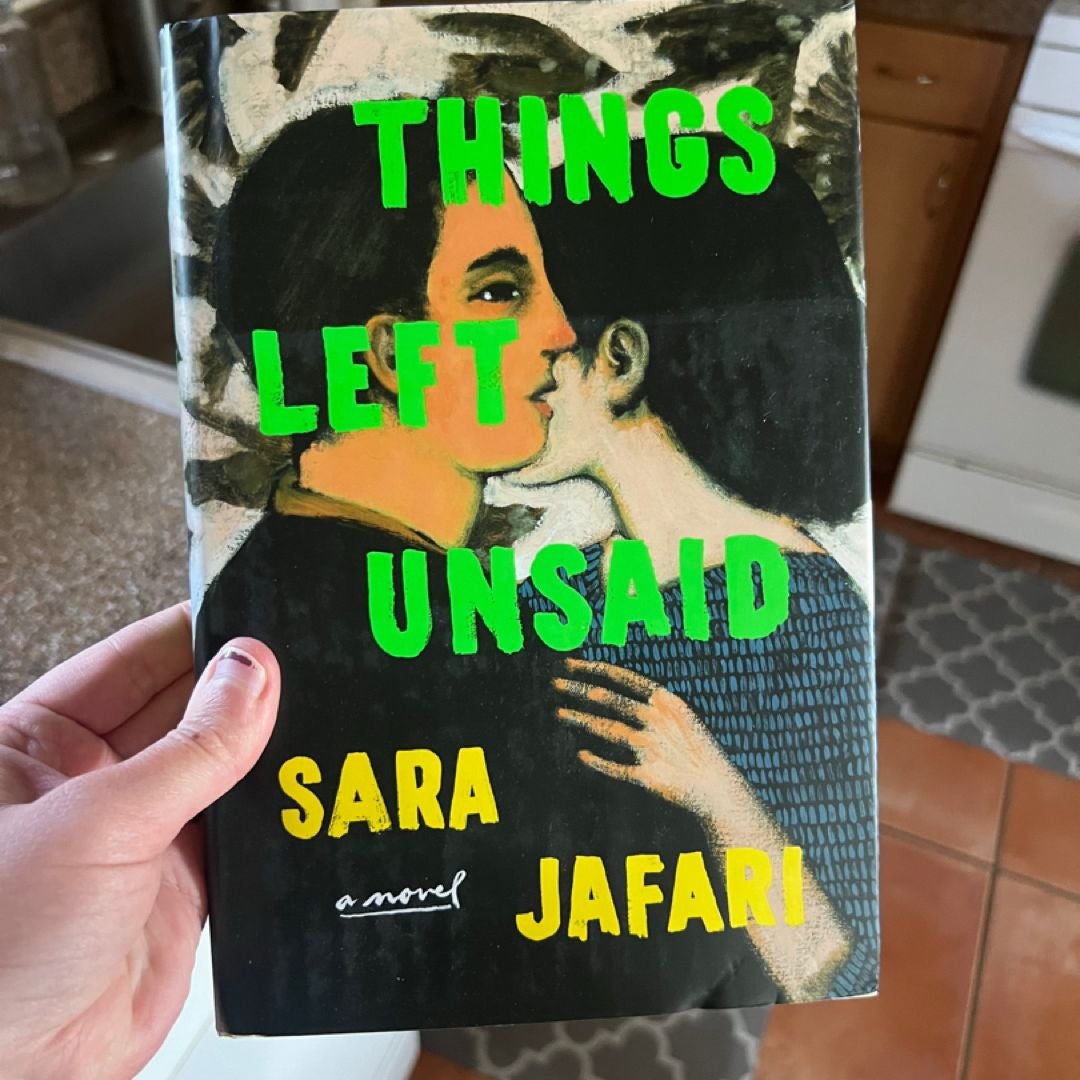 Things Left Unsaid by Sara Jafari
