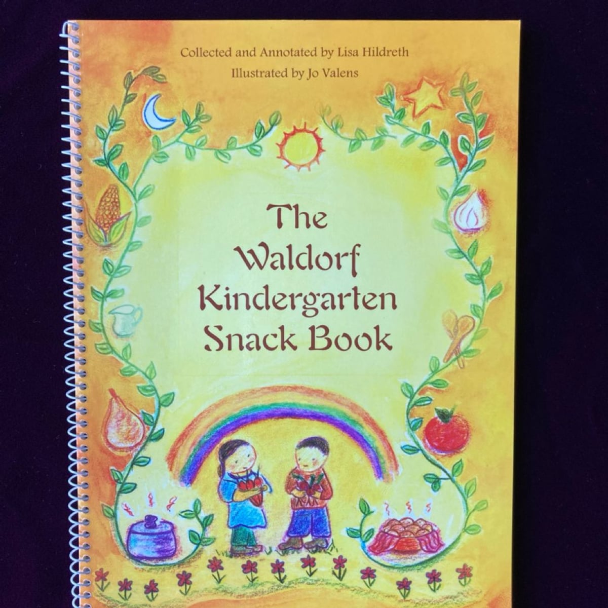 Waldorf Kindergarten Snack Book by Lisa Hildreth