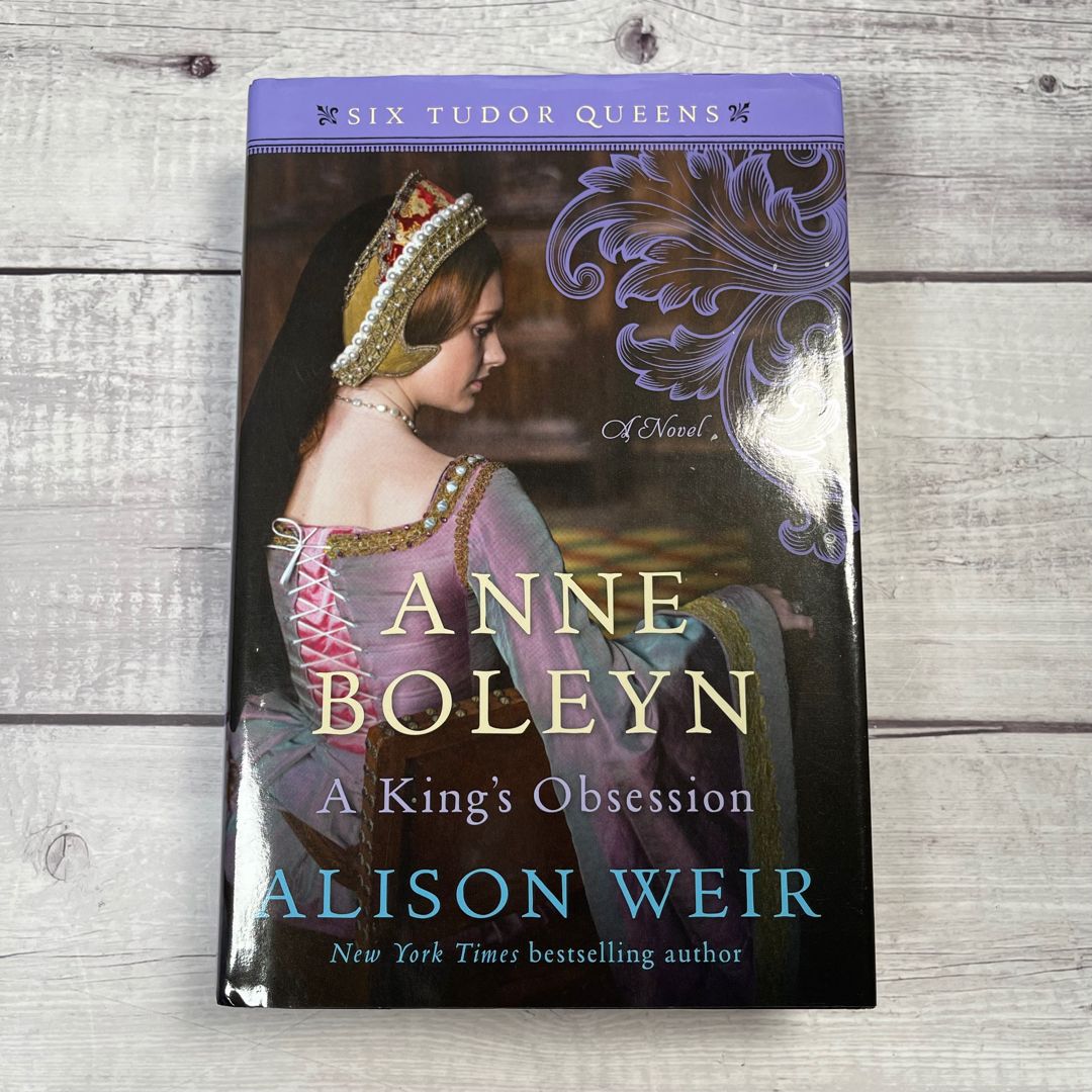 Anne Boleyn, a King's Obsession by Alison Weir, Hardcover | Pangobooks