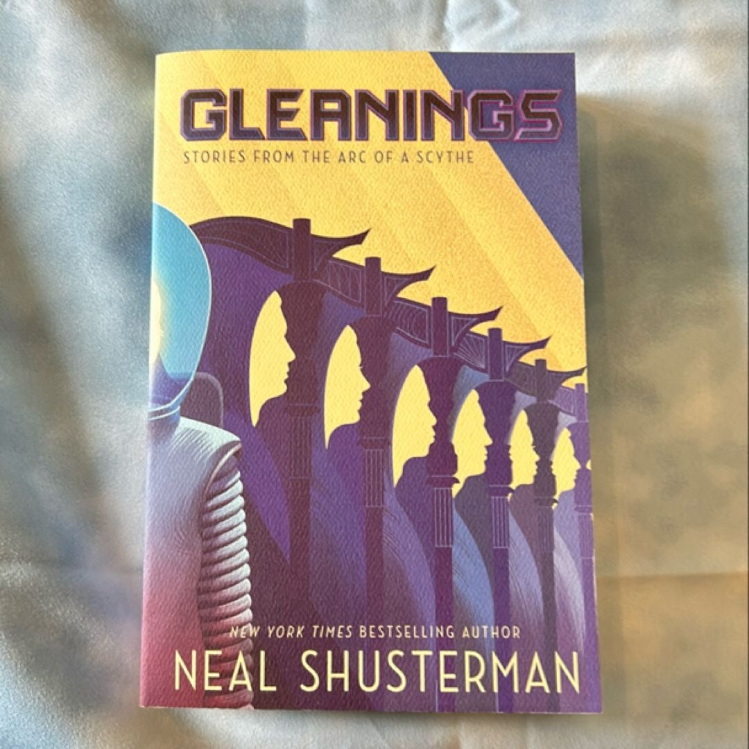 Gleanings by Neal Shusterman