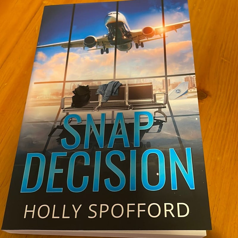 Snap Decision by Holly Spofford